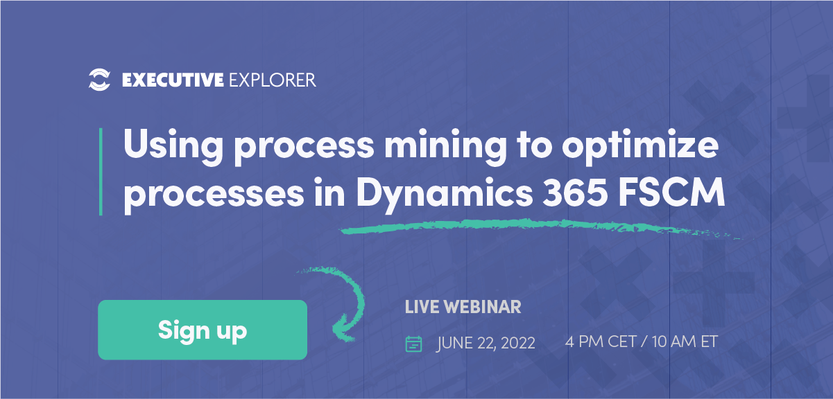 Webinar: Using process mining to optimize processes in Dynamics 365 FSCM